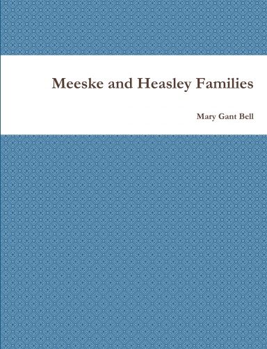 Meeske and Heasley Families