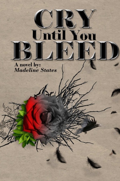 Cry Until You Bleed