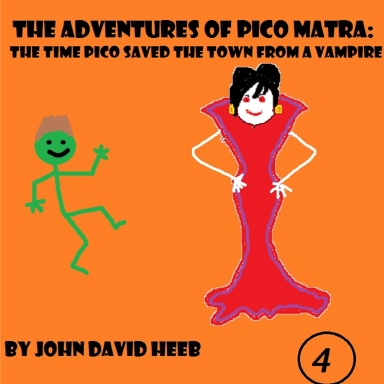 The Adventures of Pico Matra: The Time Pico Saved the Town from a Vampire