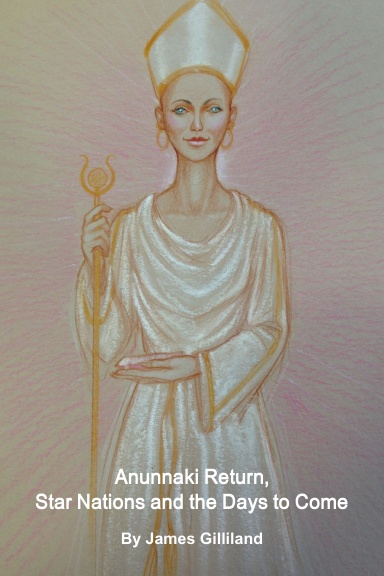 Anunnaki Return, Star Nations and the Days to Come