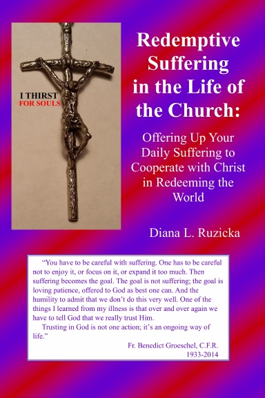 Redemptive Suffering in the Life of the Church: Offering Up Your Daily ...