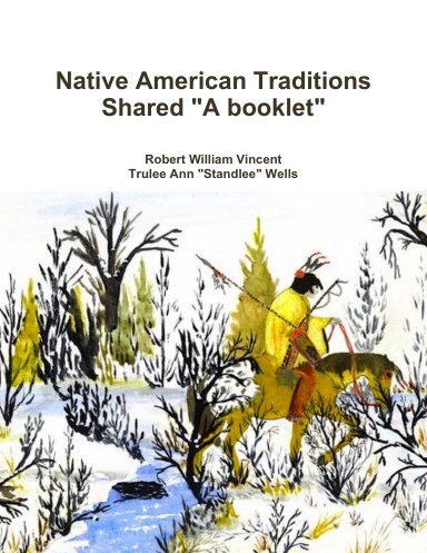 Native American Traditions Shared "A booklet"