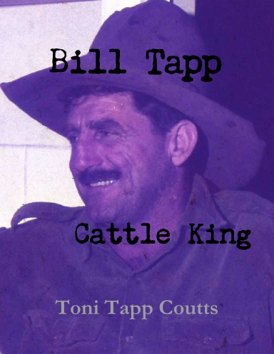 Bill Tapp - Cattle King