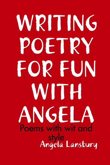 WRITING POETRY FOR FUN WITH ANGELA