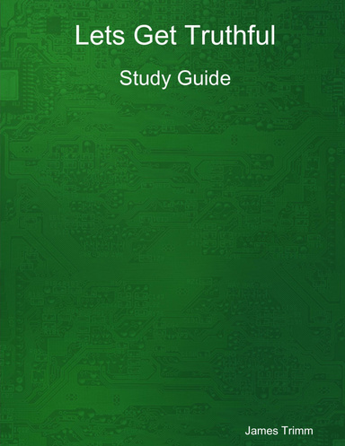 Lets Get Truthful Study Guide