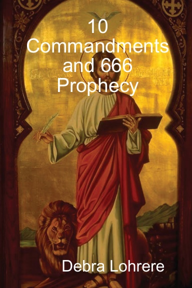 10 Commandments and 666 Prophecy