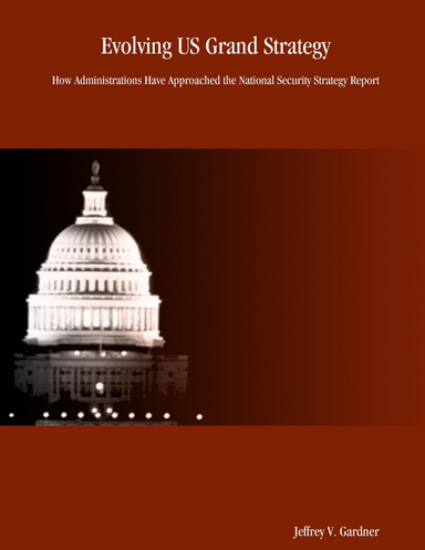 Evolving US Grand Strategy: How Administrations Have Approached the ...