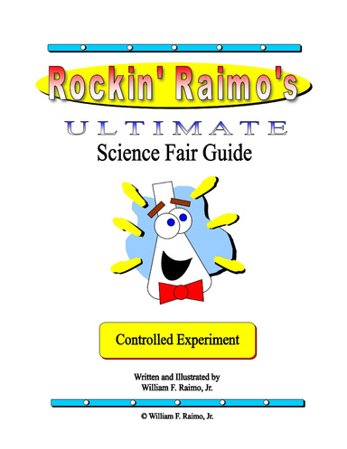 Rockin' Raimo's Ultimate Science Fair Guide