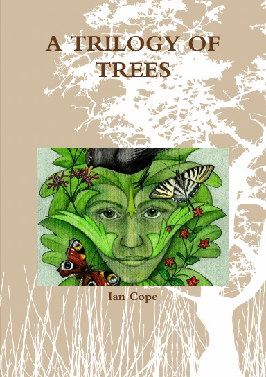 A TRILOGY OF TREES