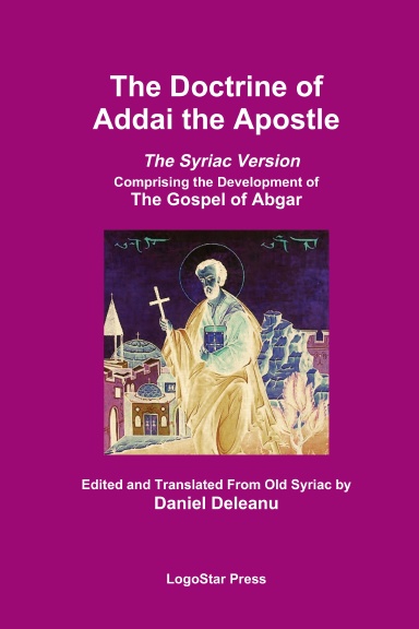 The Doctrine of Addai the Apostle: The Syriac Version (The Development ...