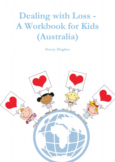 Dealing with Loss - A Workbook for Kids (Australia)