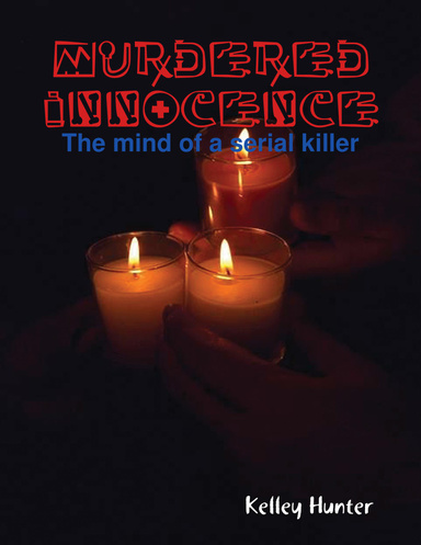 Murdered Innocence; look through the mind of serial killer Keith Jesperson
