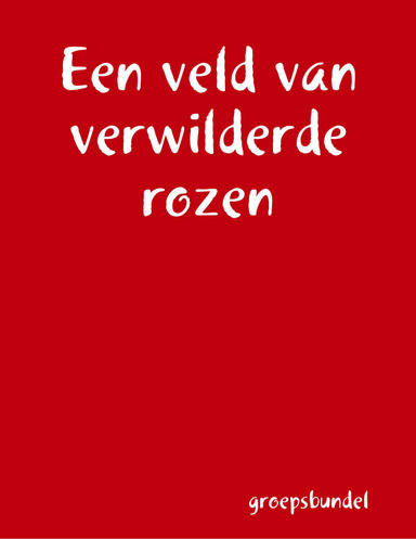 Een veld van verwilderde rozen