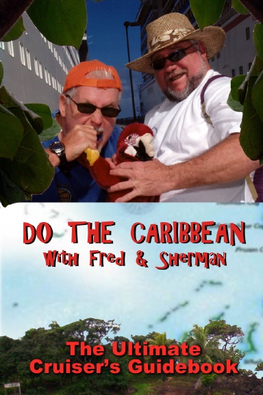 Do The Caribbean With Fred & Sherman