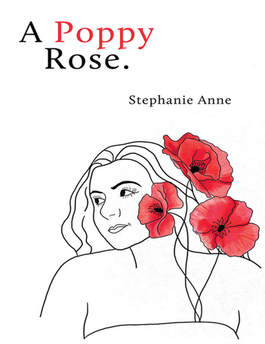 A Poppy Rose.