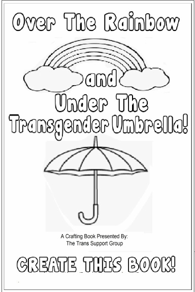 Over The Rainbow And Under The Transgender Umbrella