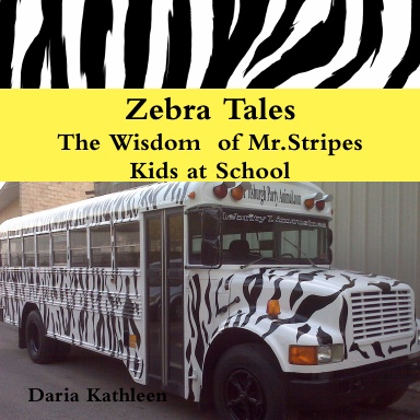 Zebra Tales- The Wisdom of Mr.Stripes - Kids at School