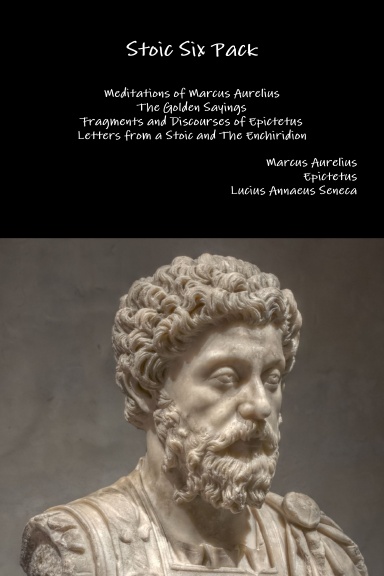 Stoic Six Pack: Meditations of Marcus Aurelius The Golden Sayings ...
