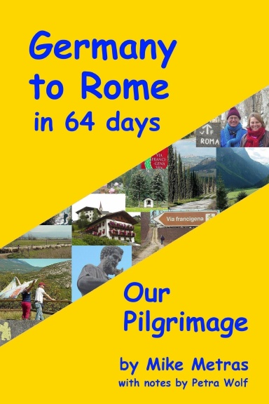 Germany to Rome in 64 Days: Our Pilgrimage