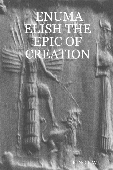 ENUMA ELISH THE EPIC OF CREATION