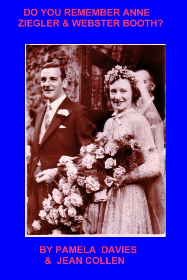 DO YOU REMEMBER ANNE ZIEGLER AND WEBSTER BOOTH?