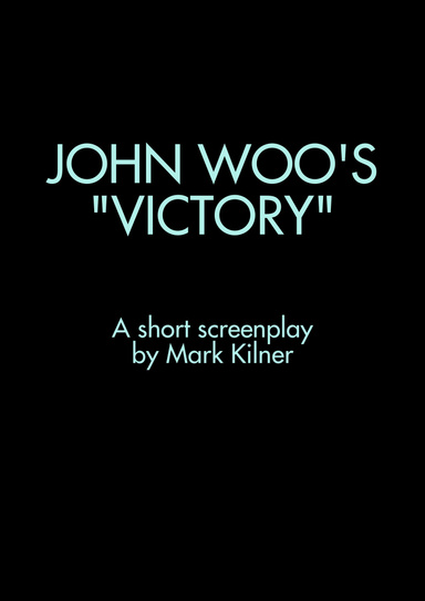 John Woo's "Victory" (screenplay)