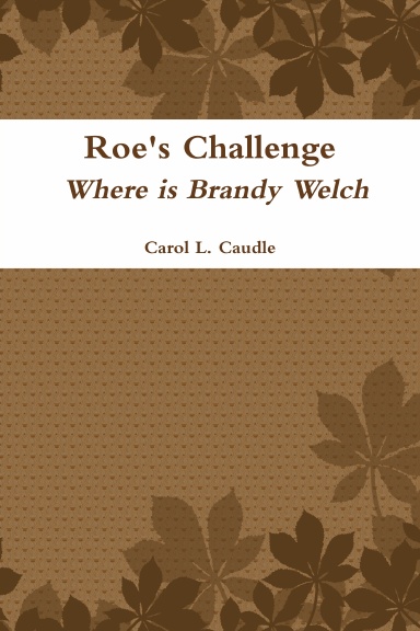 Roe's Challenge: Where is Brandy Welch