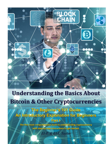 Understanding the Basics About Bitcoin & Other Cryptocurrencies, the ...