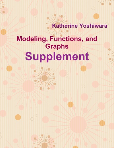 Modeling, Functions, and Graphs Supplement