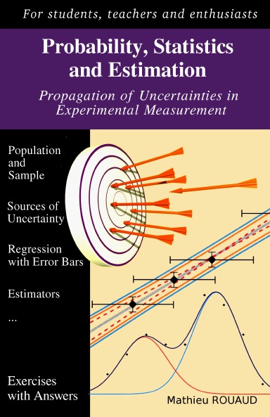 Probability, Statistics and Estimation: Propagation of Uncertainties in Experimental Measurement