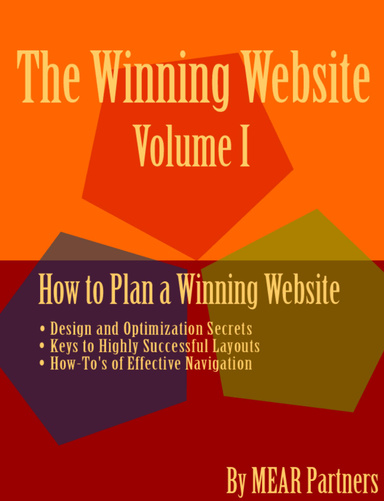 The Winning Website, Volume I, How To Plan a Winning Website