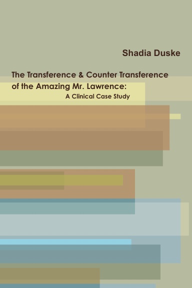 The Transference & Countertransference of the Amazing Mr. Lawrence: A ...