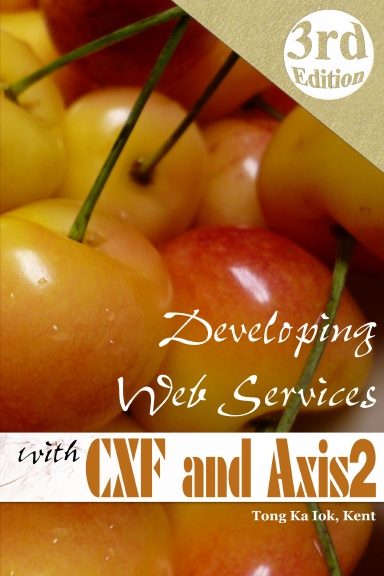 Developing Web Services With Apache Cxf And Axis2 3rd Edition