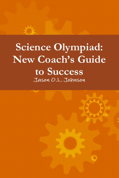 Science Olympiad: New Coach’s Guide to Success