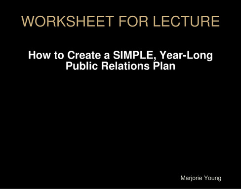 WORKSHEET for LECTURE: How to Create a SIMPLE, Year-Long Public ...
