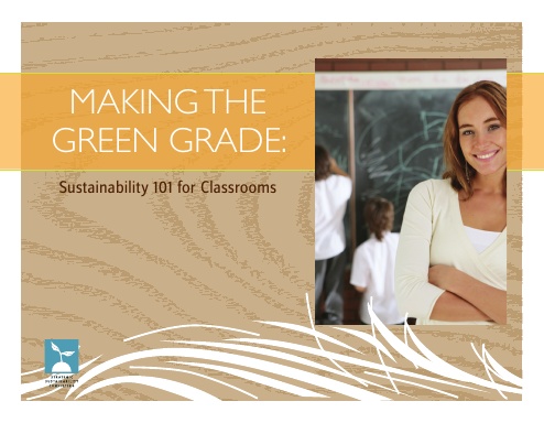 Making the Green Grade: Sustainability 101 for Classrooms