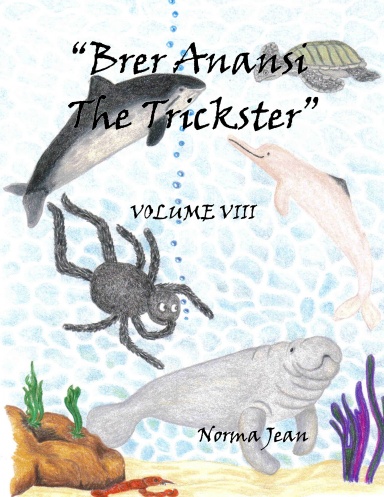 Brer Anansi, The Trickster - Volume 8