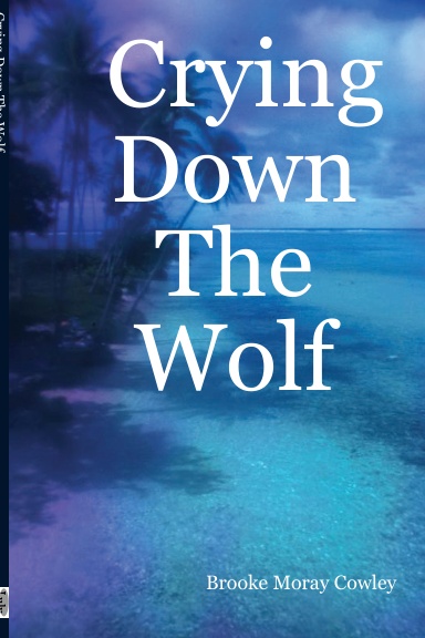 Crying Down The Wolf