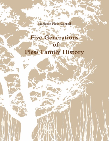 Five Generations of Pless Family History