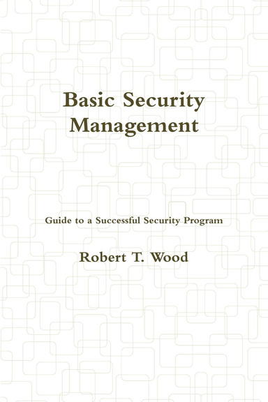 Basic Security Management: Guide to a Successful Security Program