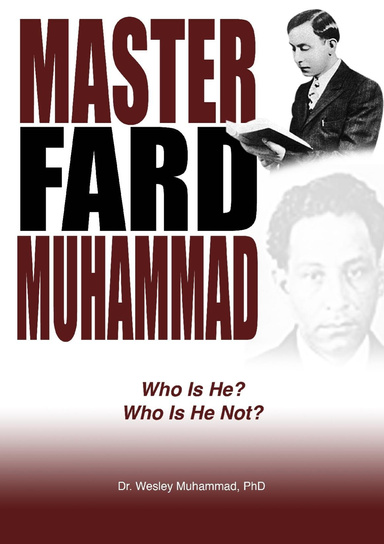Master Fard Muhammad: Who Is He? Who Is He Not?