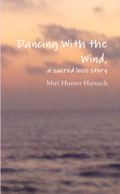 Dancing With the Wind, a sacred love story