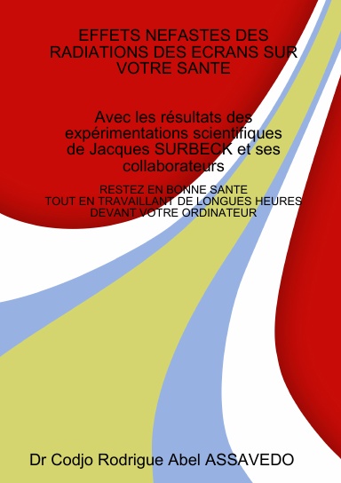 EFFETS NEFASTES DES RADIATIONS DES ECRANS SUR VOTRE SANTE