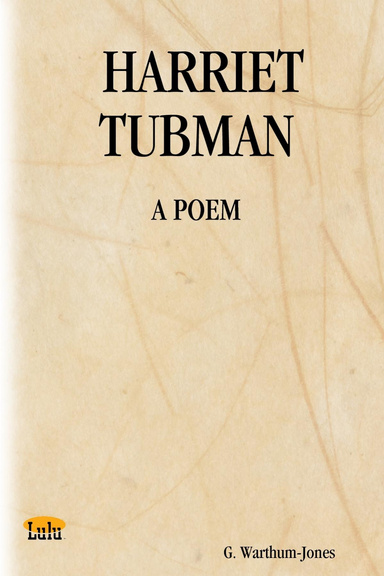 HARRIET TUBMAN: A POEM