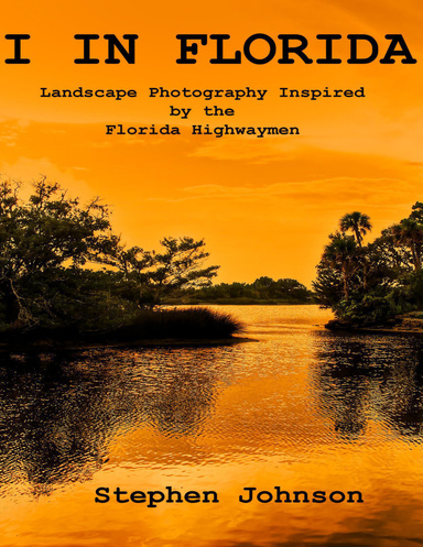 I in Florida - Landscape Photography Inspired by the Florida Highwaymen