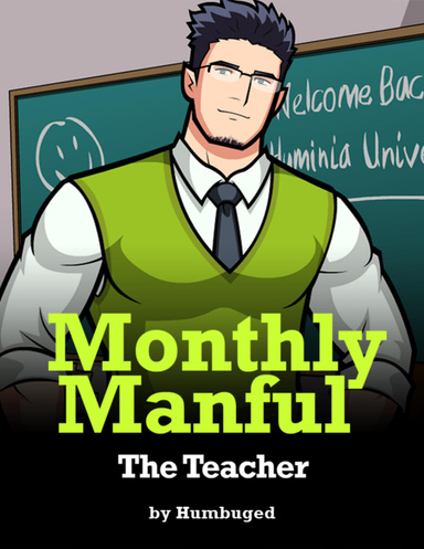 Monthly Manful: The Teacher