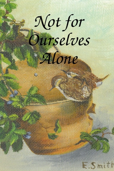 Not for Ourselves Alone