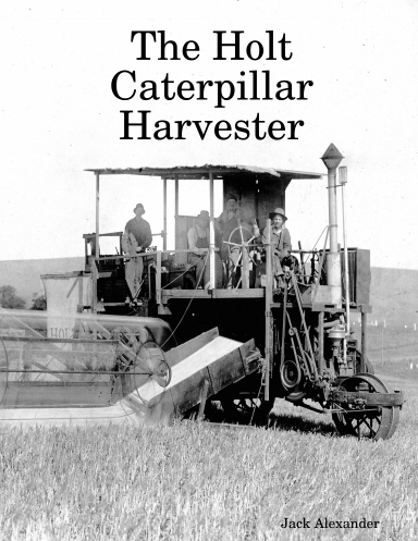 The Holt Caterpillar Harvester