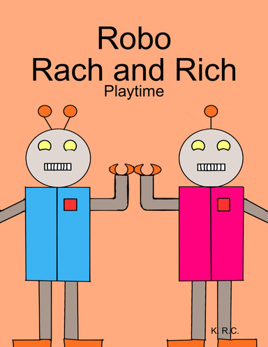 Robo Rach and Rich: Playtime