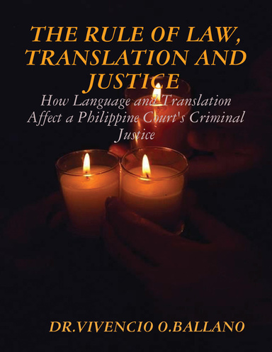 The Rule of Law, Translation and Justice: How Language and Translation ...